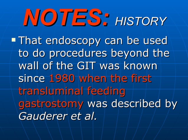 NOTES (Natural Orifice Transluminal Endoscopic Surgery)- By Dr. Onkar | PPT