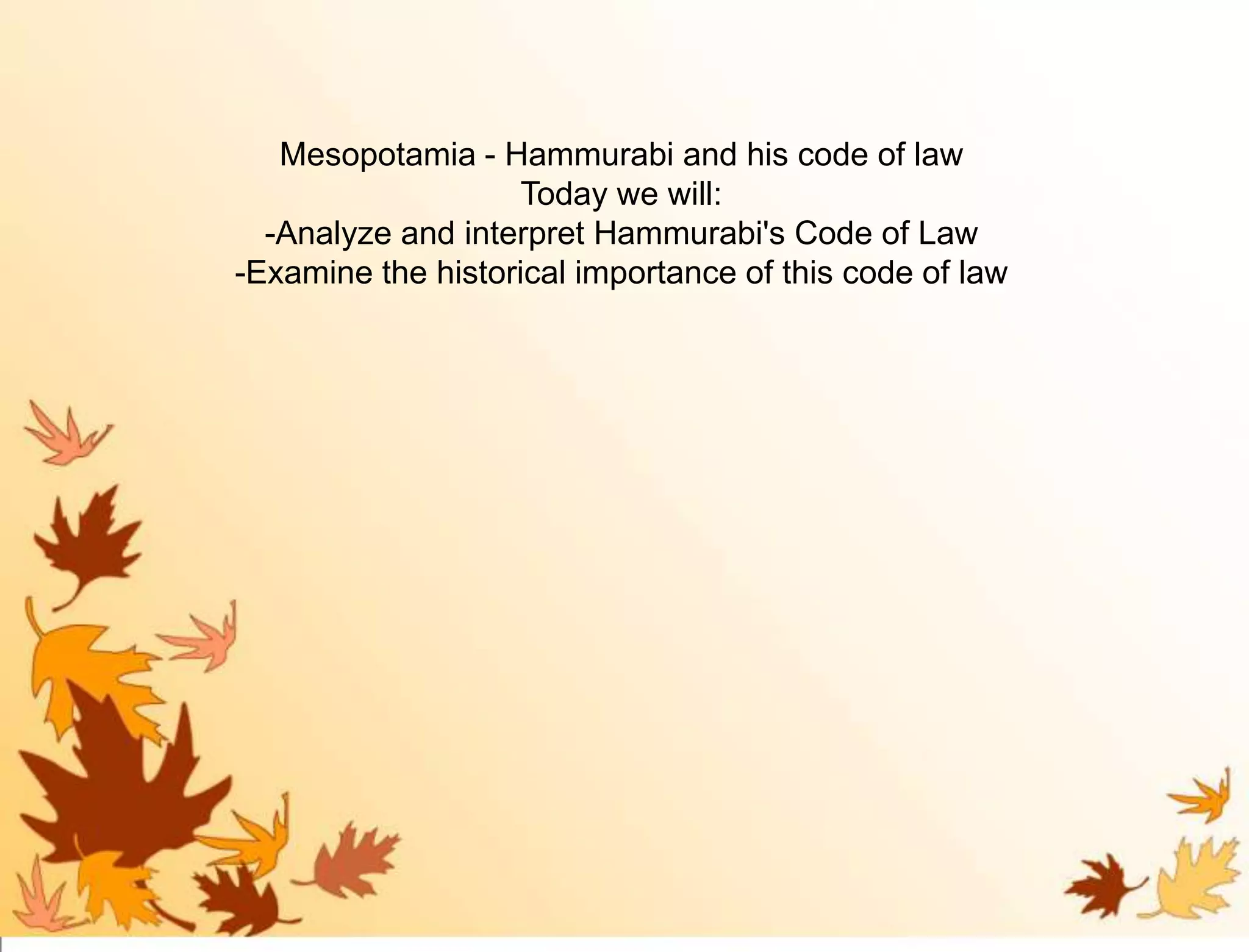 Mesopotamia 4 - Hammurabi | PPTX