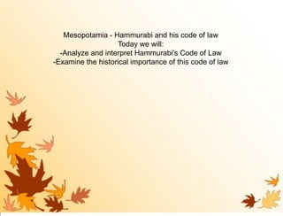Mesopotamia 4 - Hammurabi | PPTX
