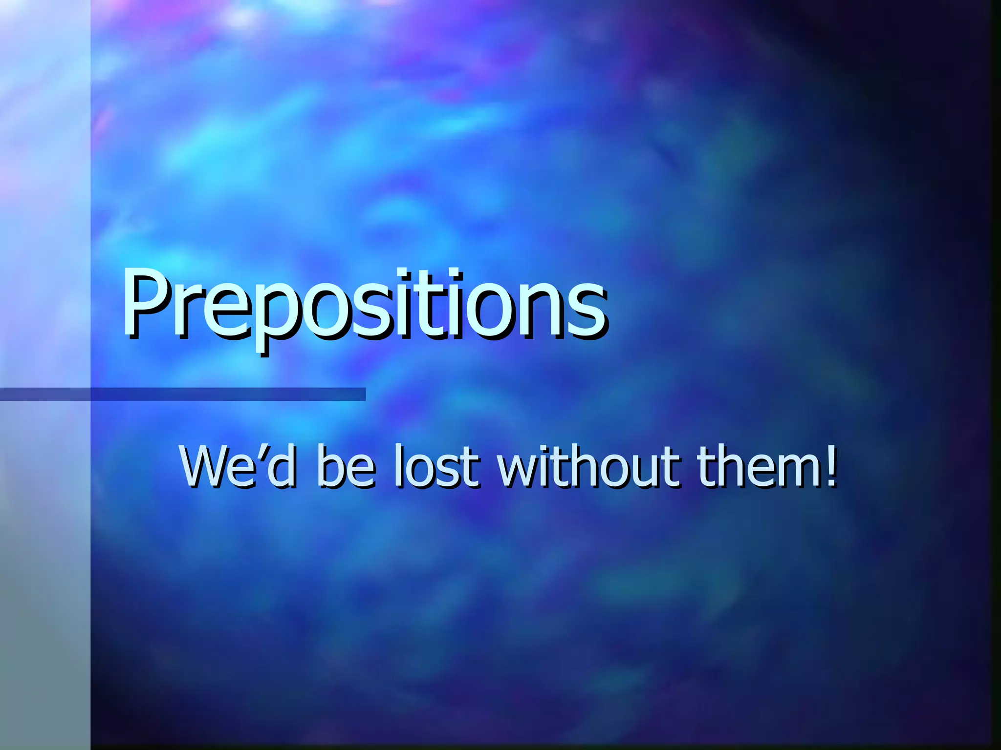 Notes prepositions | PPT