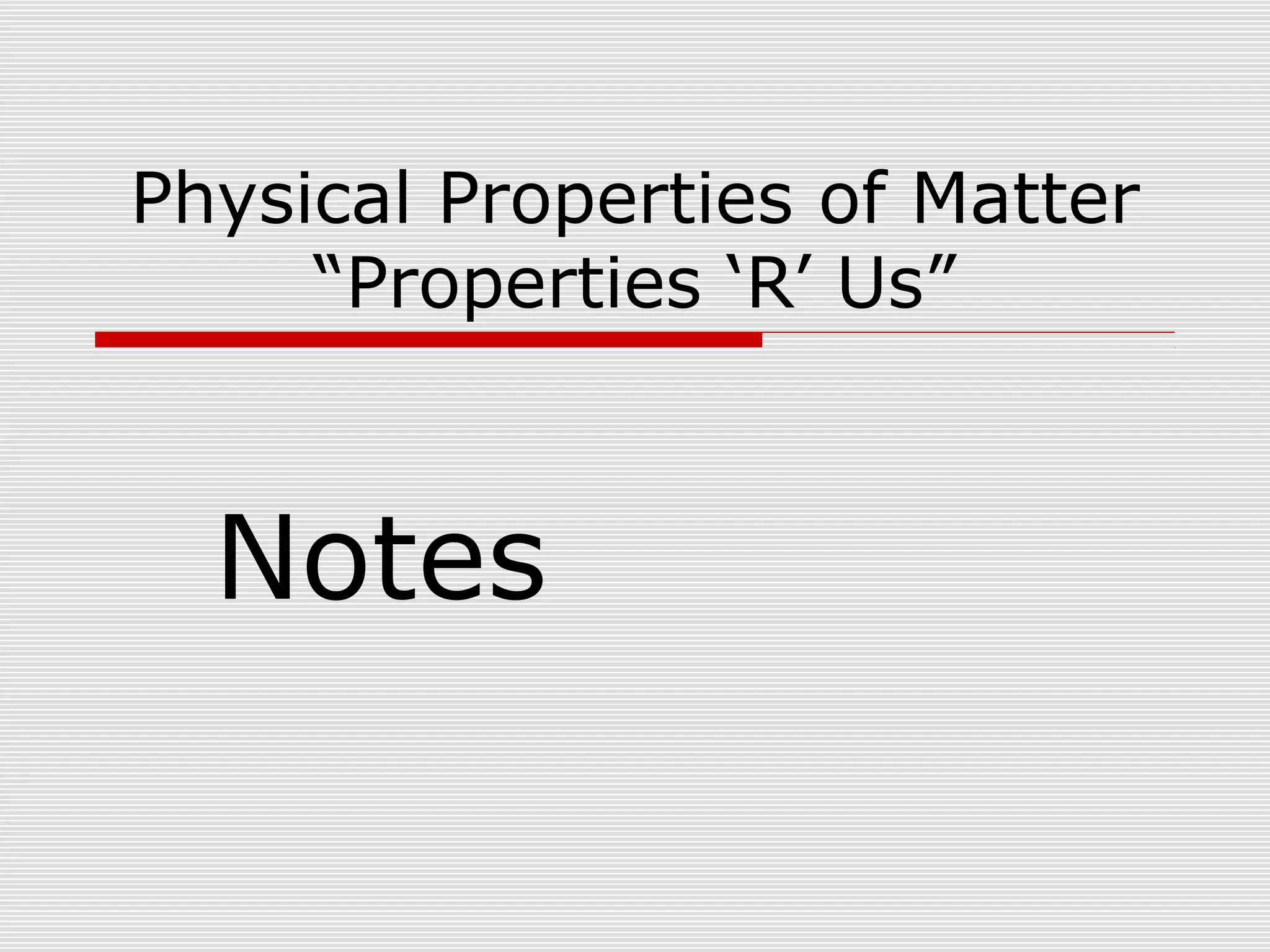 Notes gb lab 01 physical properties of matter | PPT