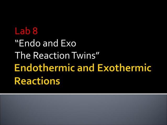 Notes gb lab 08 endothermic and exothermic reactions | PPT
