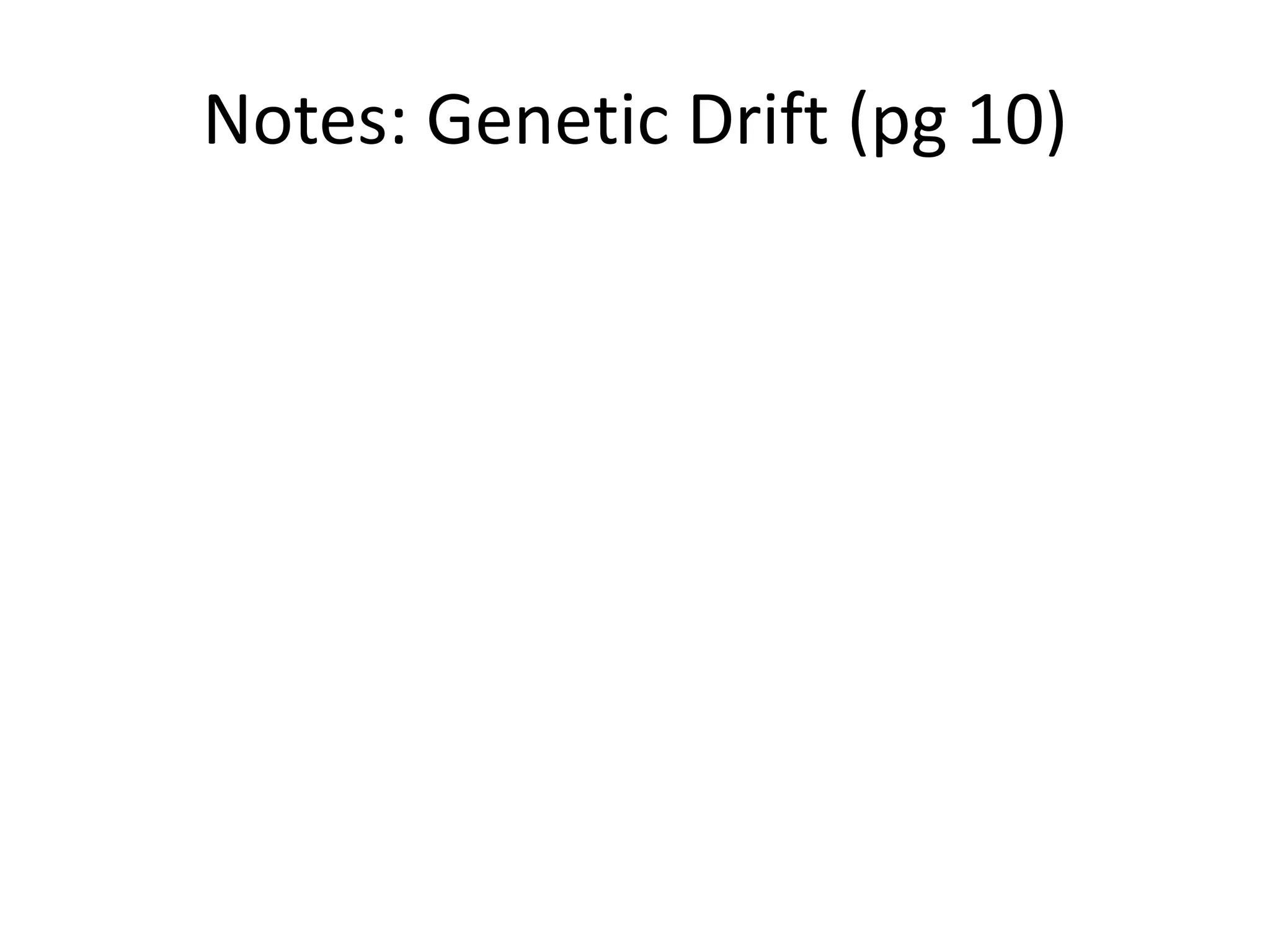 Notes genetic drift | PPTX