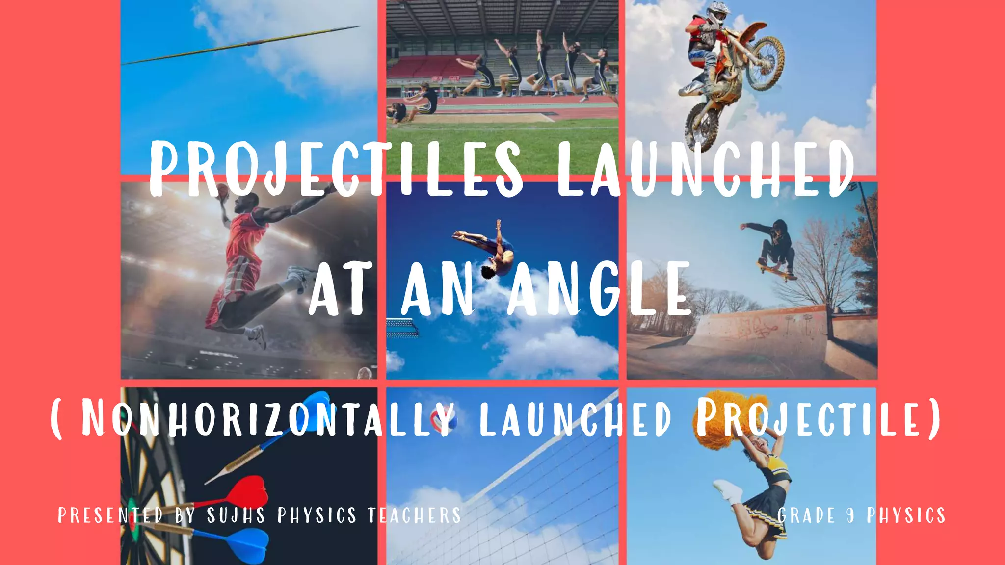 Projectile Motion at an Angle || Grade 9 Physics || Physics Notes | PPTX