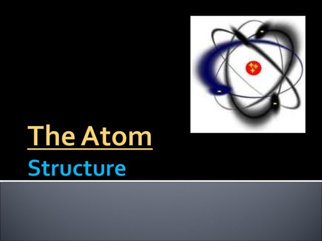 Notes lab 04 the atom structure | PPT