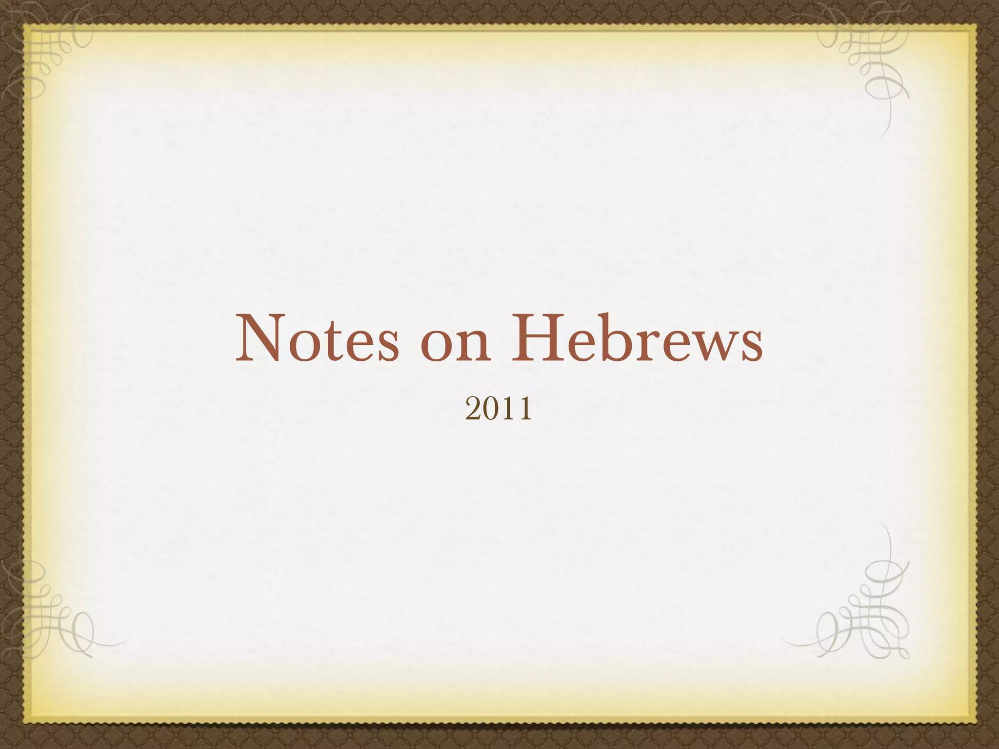 Notes on hebrews | PPT