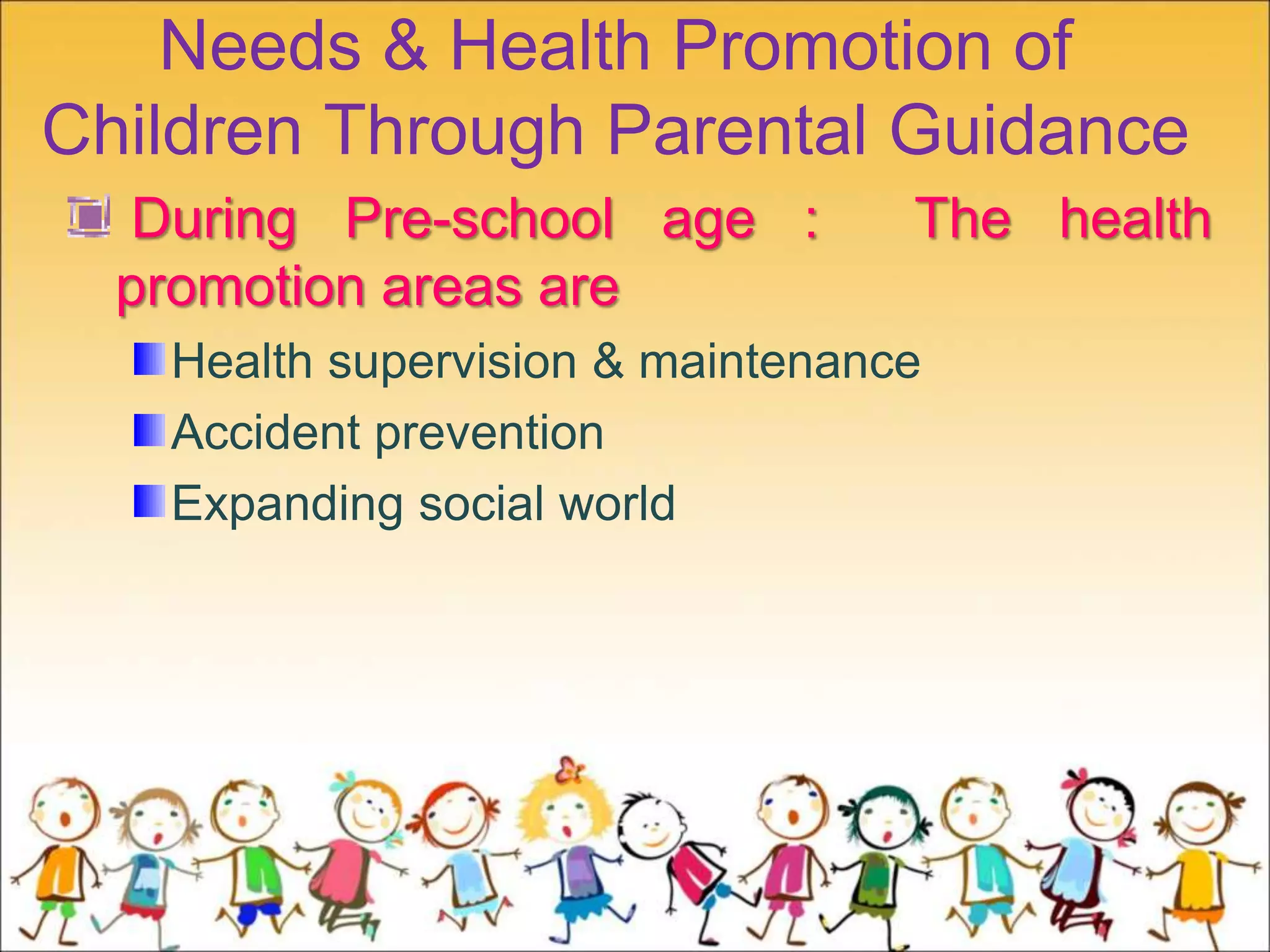 Notes on needs of the healthy child | PPT