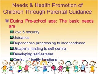 Notes on needs of the healthy child | PPT