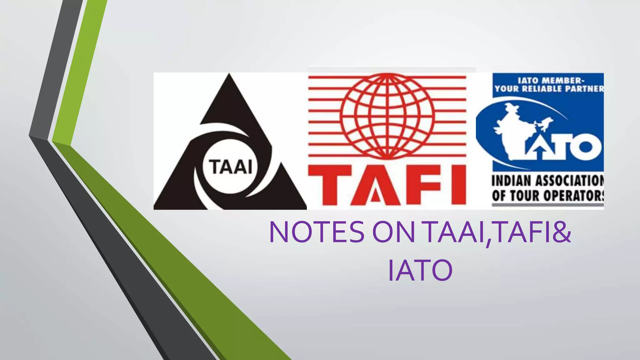 NOTES ON TAAI ,TAFI AND IATO | PPTX