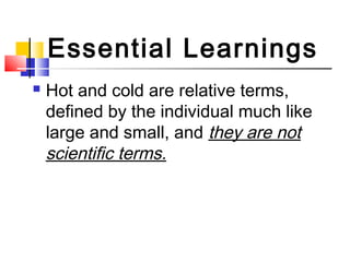 Notes yb lab 1 and lab 2 hot and cold and tracking the heat | PPT
