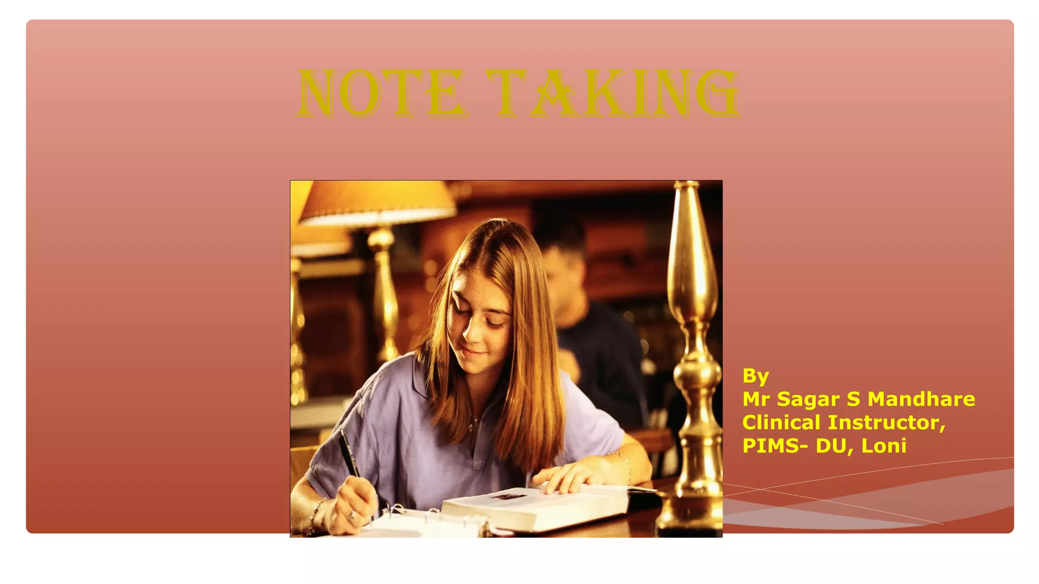 Note taking ppt by Sagar S Mandhare | PPT
