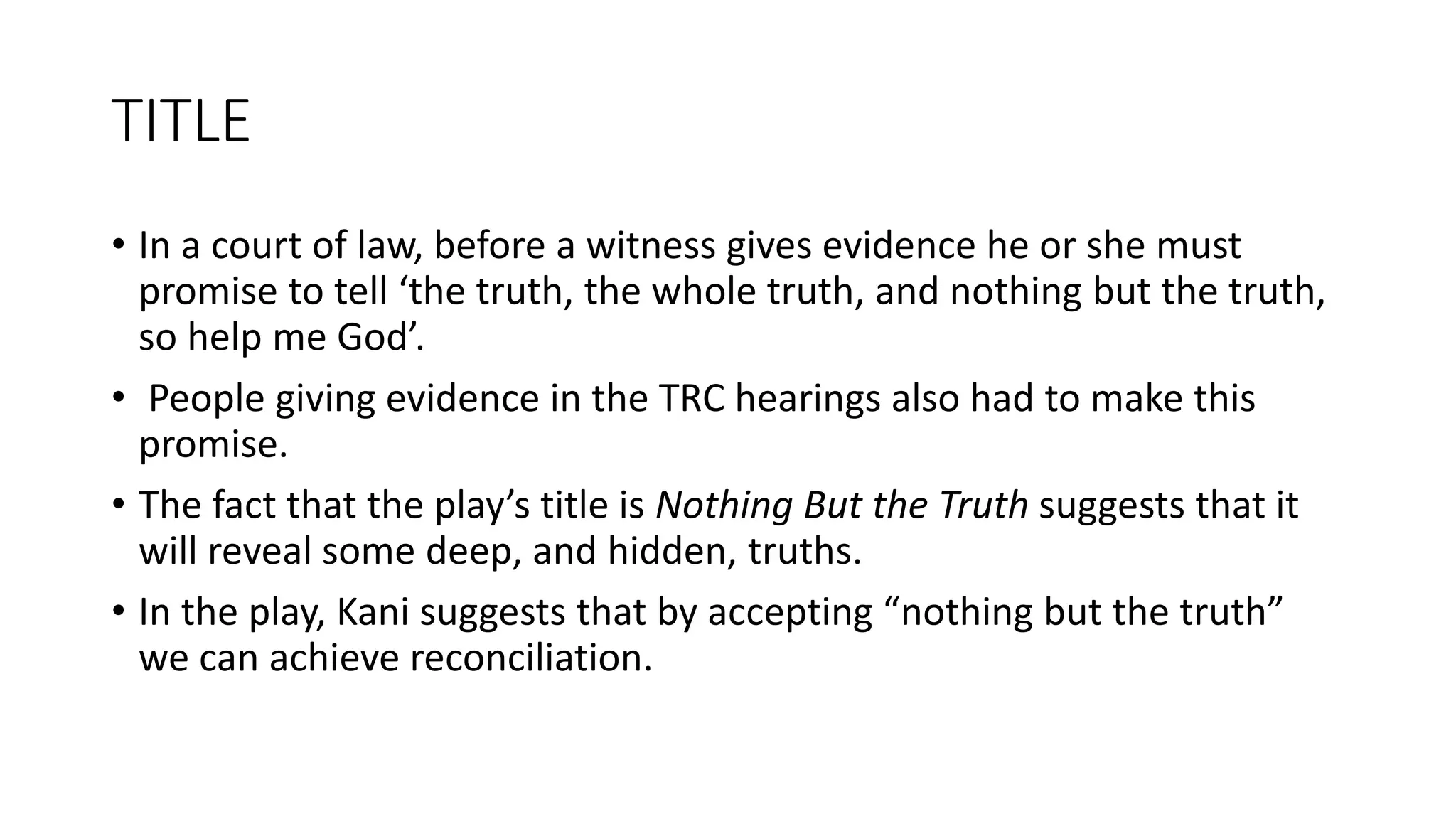 Nothing But the Truth_John Kani | PPTX