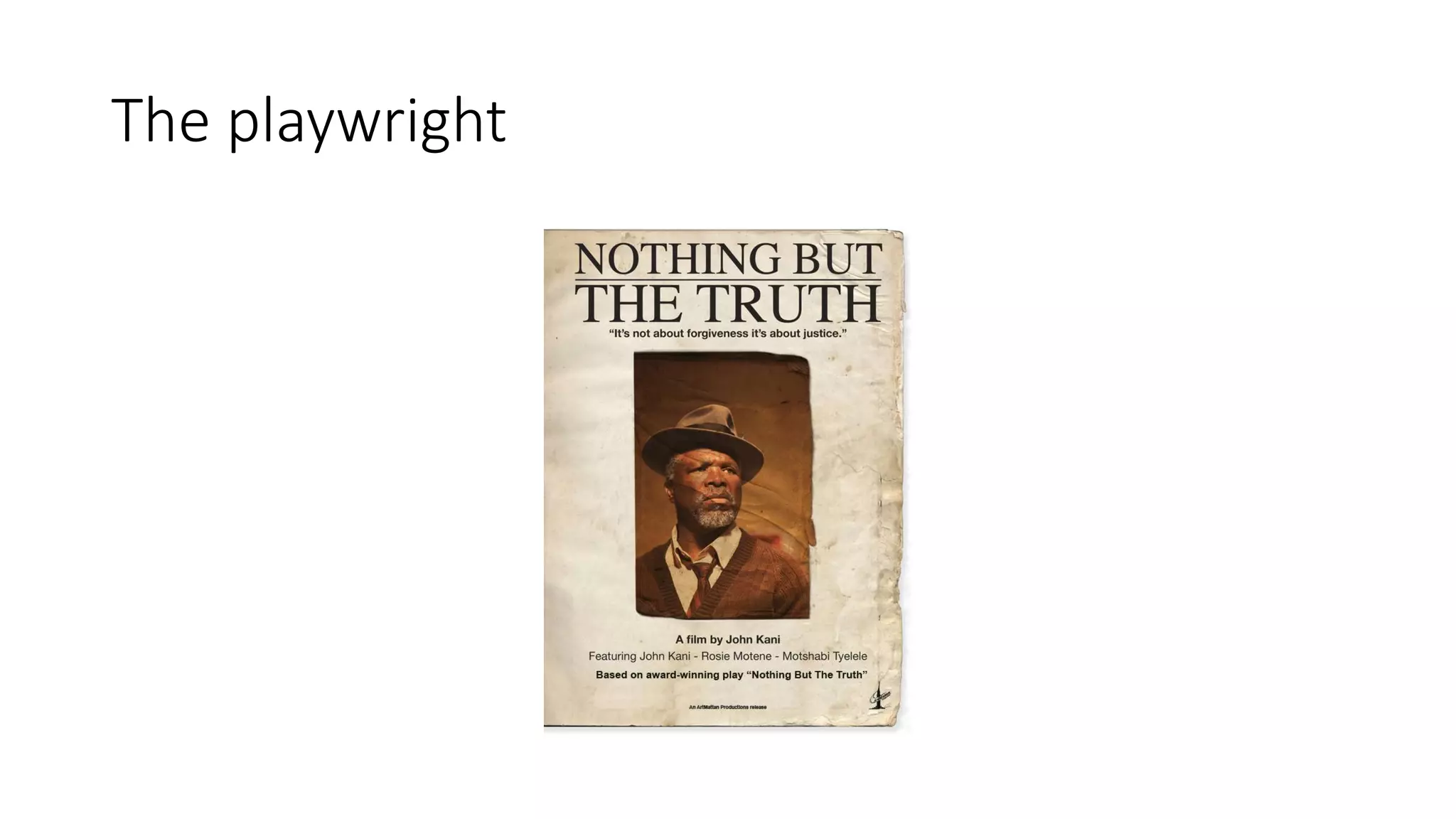 Nothing But the Truth_John Kani | PPTX