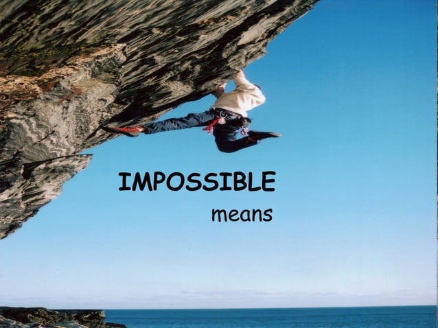 Nothing is Impossible | PPT