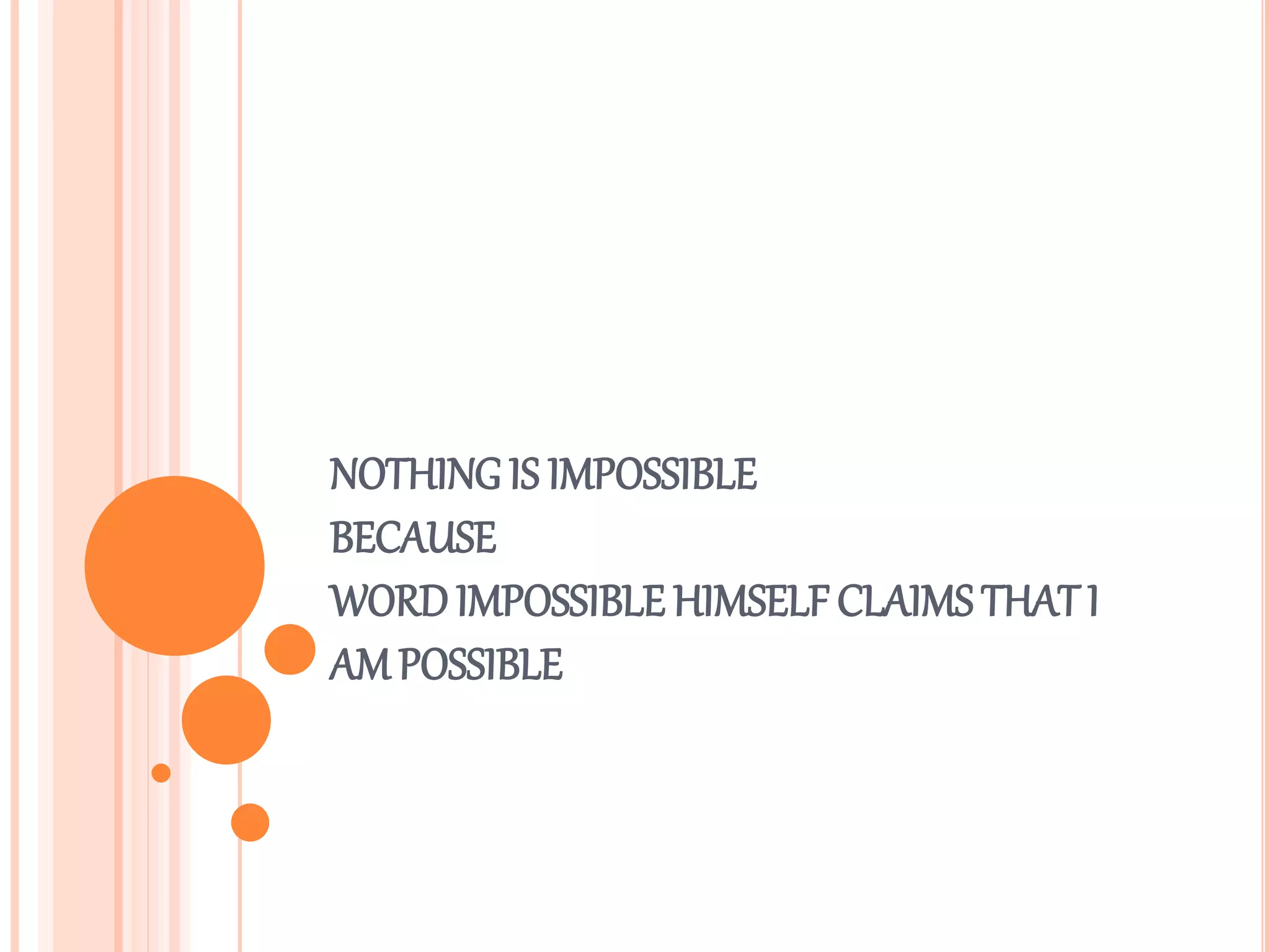 Nothing is impossible | PPTX