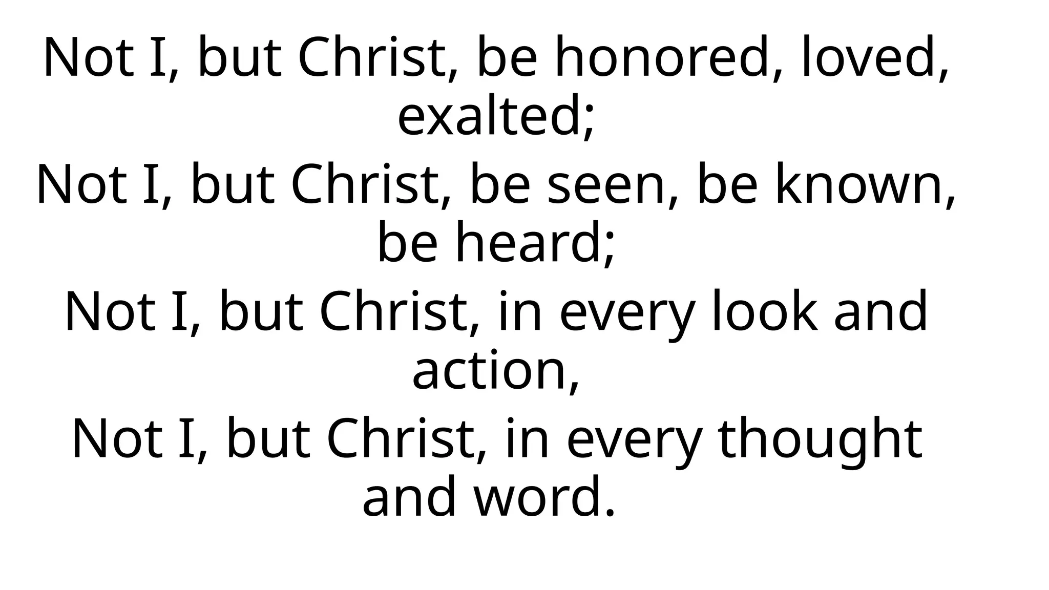 Not I But Christ be known be heard .pptx