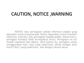 NOTICE, CAUTION, WARNING | PPTX