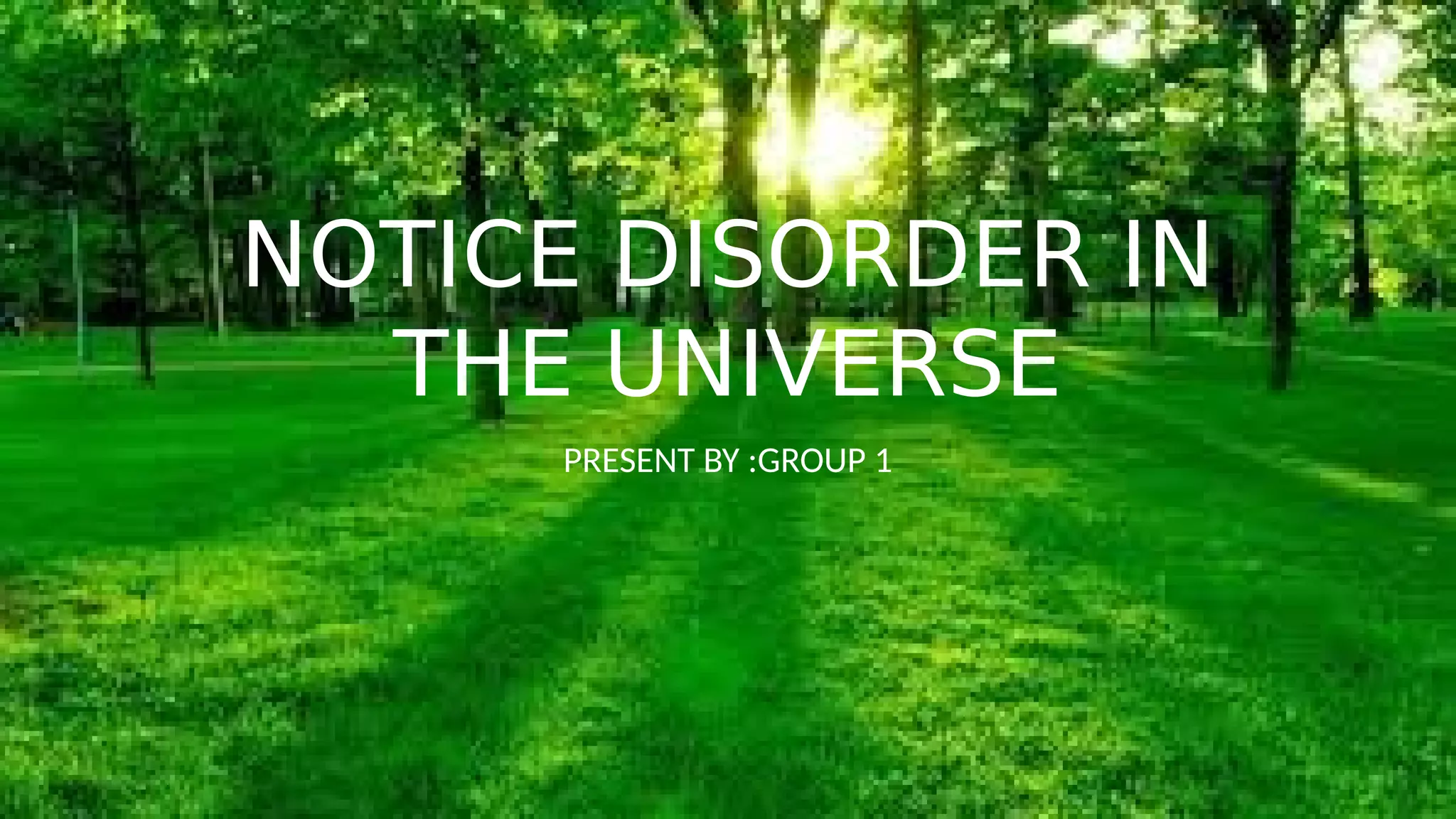 NOTICE_DISORDER_IN_THE_UNIVERSE.pptx.pdf