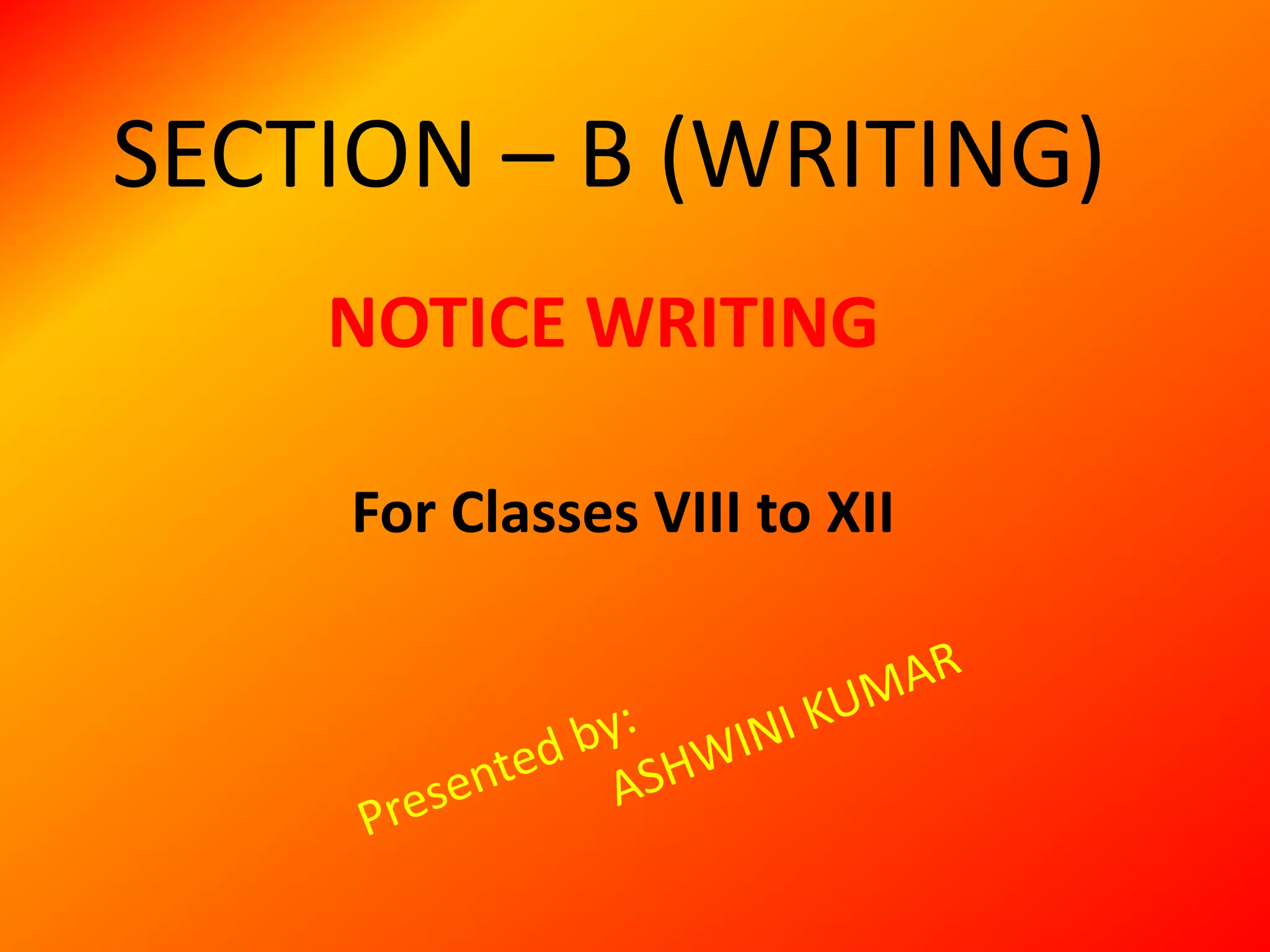 Notice writing for Classes VIII to XII | PPSX