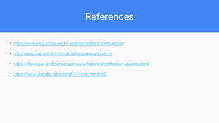 Android Notifications in Android Nougat 7.0 | PPTX | Operating Systems | Computer Software and ...