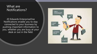 How to Set Up Notifications in Oracle JD Edwards Orchestrator | PPTX