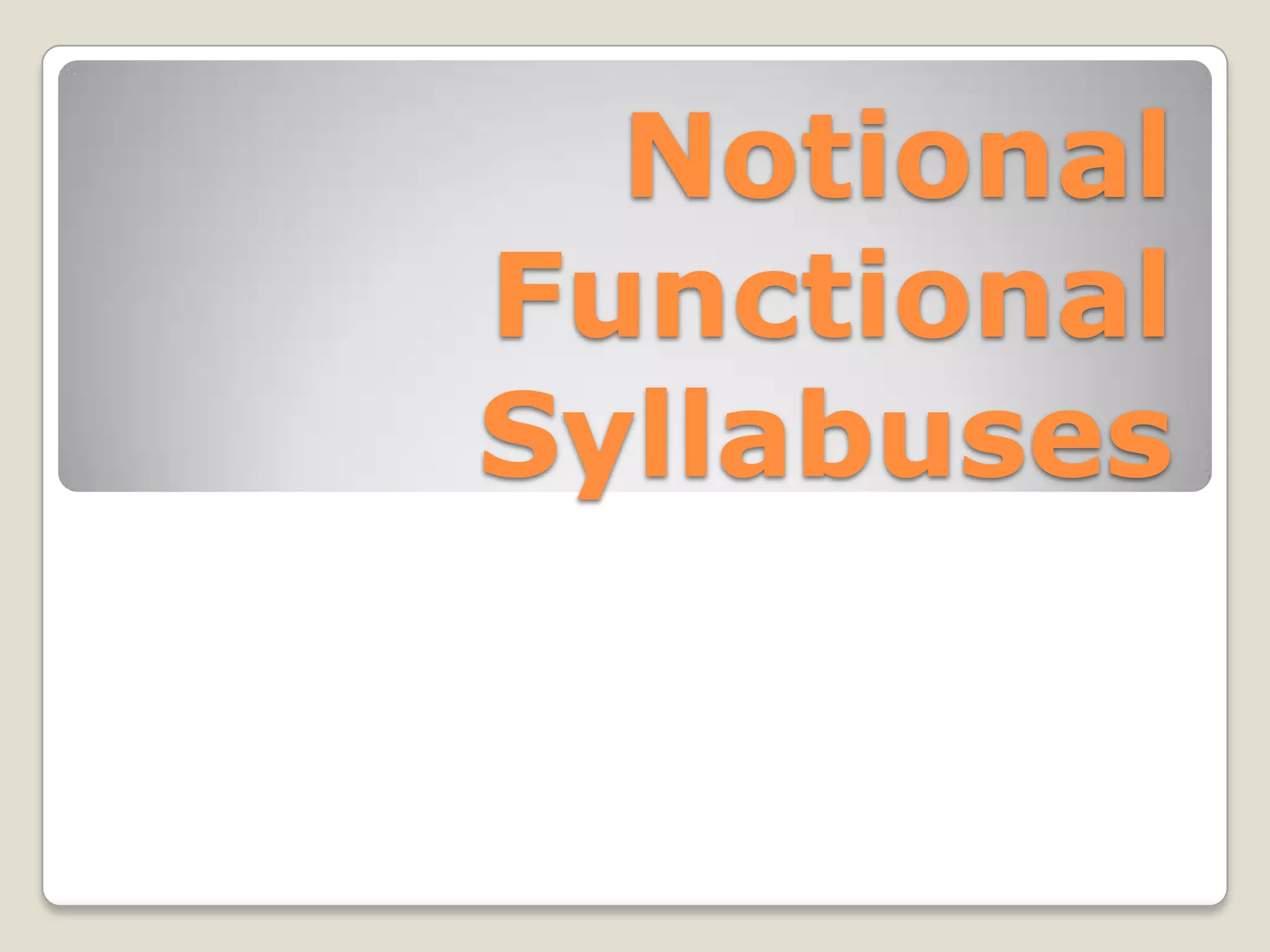 Notional functional syllabuses | PPTX