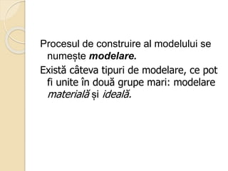 Notiune de model si modelare | PPTX