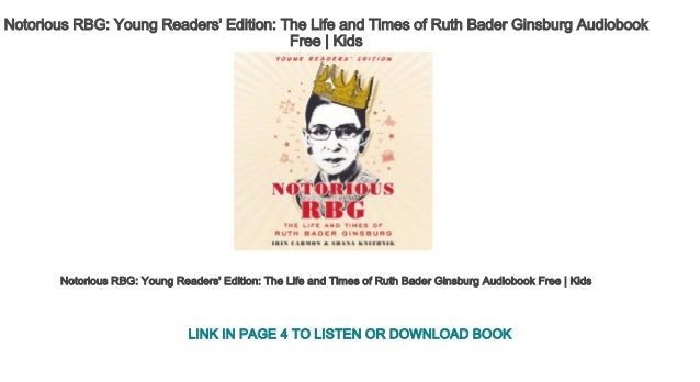 Notorious RBG Young Readers' Edition The Life and Times of Ruth Bader ...