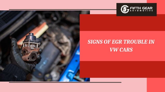 Not Sure About VW EGR Valve Health Look For These Symptoms | PPTX ...