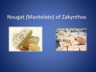 Nougat (mantolato) of Zakynthos | PPTX