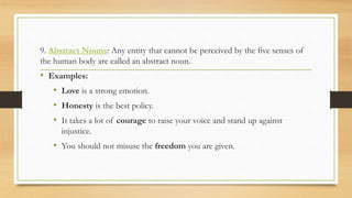 Noun. a noun is a word that represents a concrete or abstract thing ...