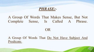 PHRASES AND CLAUSES, TYPES OF PHRASES , TYPES OF CLAUSES | PPT