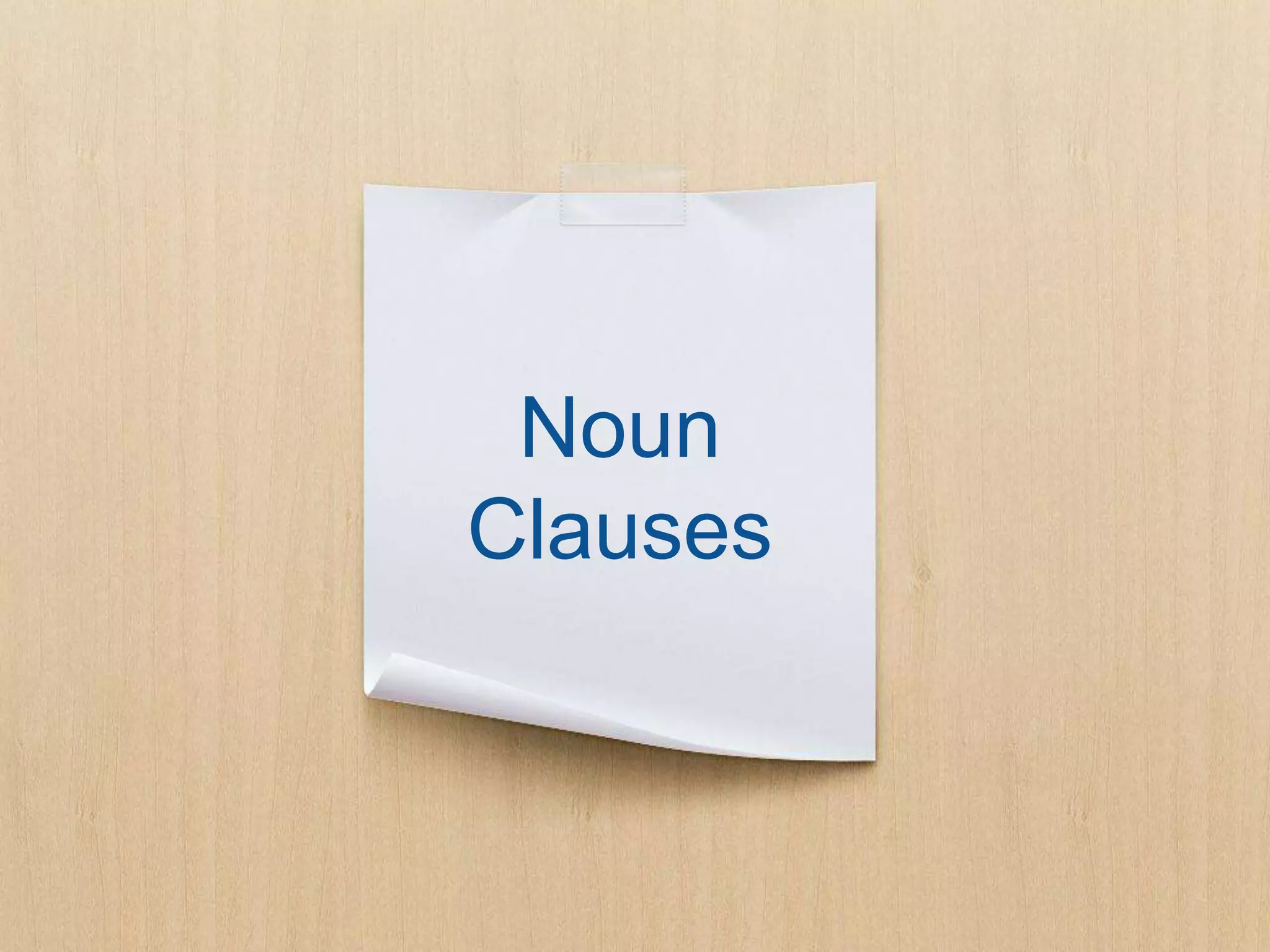 A Guide to Noun Clauses | PPTX