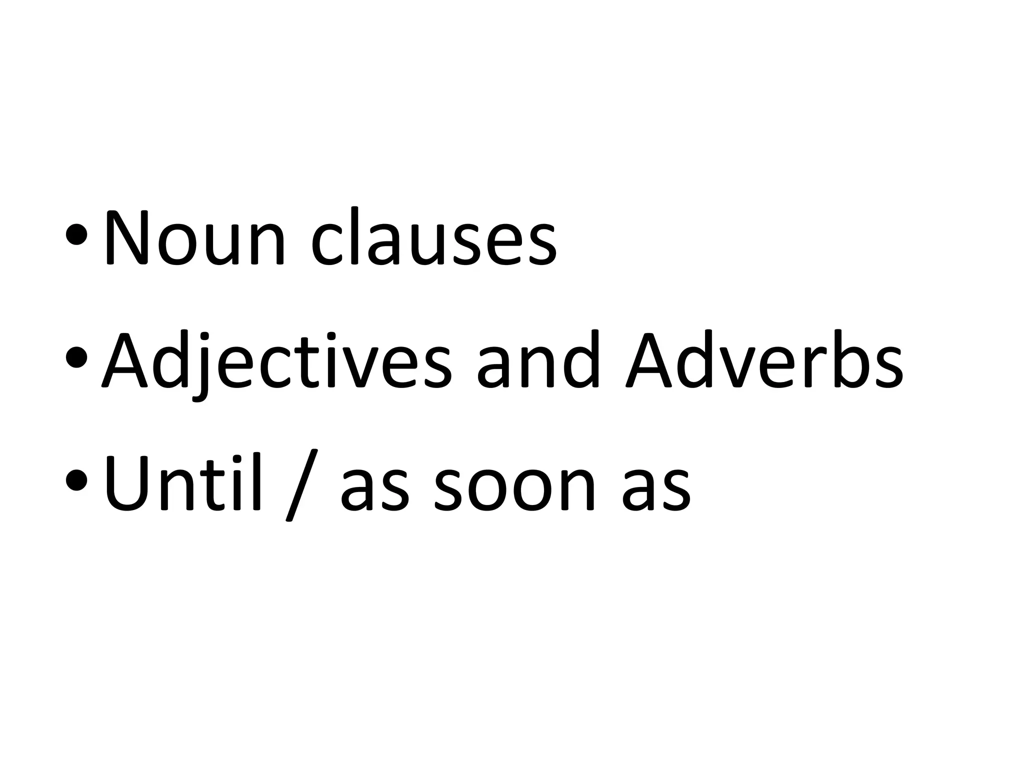 Noun clauses, adjetives and adverbs | PPT