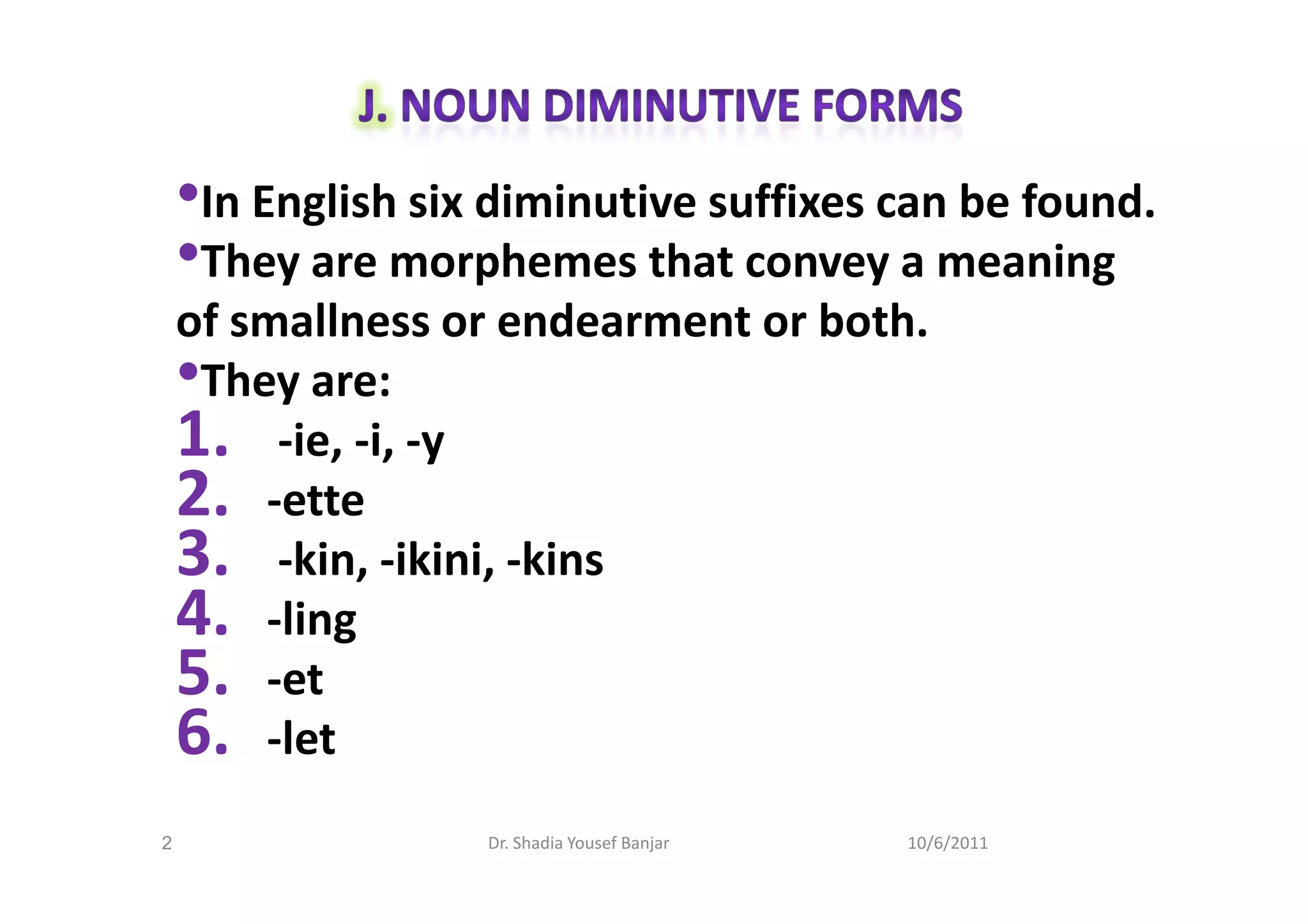 Noun Diminutive Forms- Dr. Shadia Y. Banjar | PDF