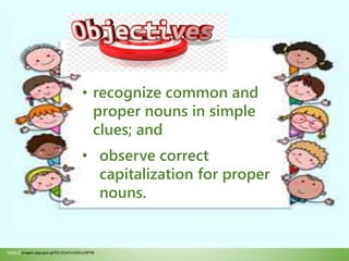 NOUNS- Common and Proper _ Grade 2.pptx