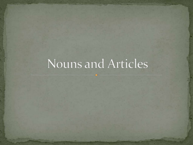 Nouns and articles | PPT