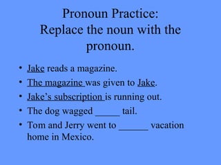 Powerpoint Presentation about Nouns, Verbs, Pronouns.ppt