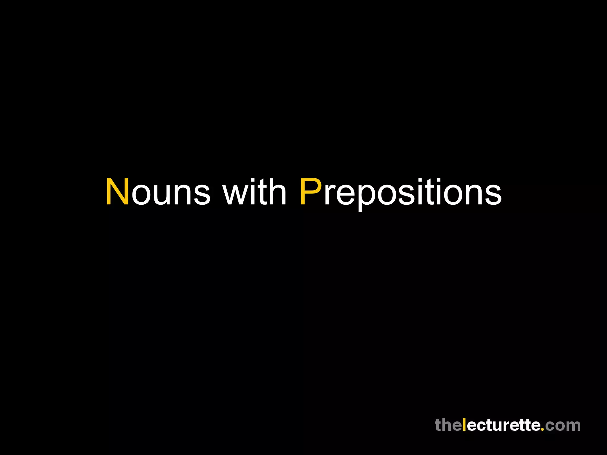 Nouns with Prepositions | PPT
