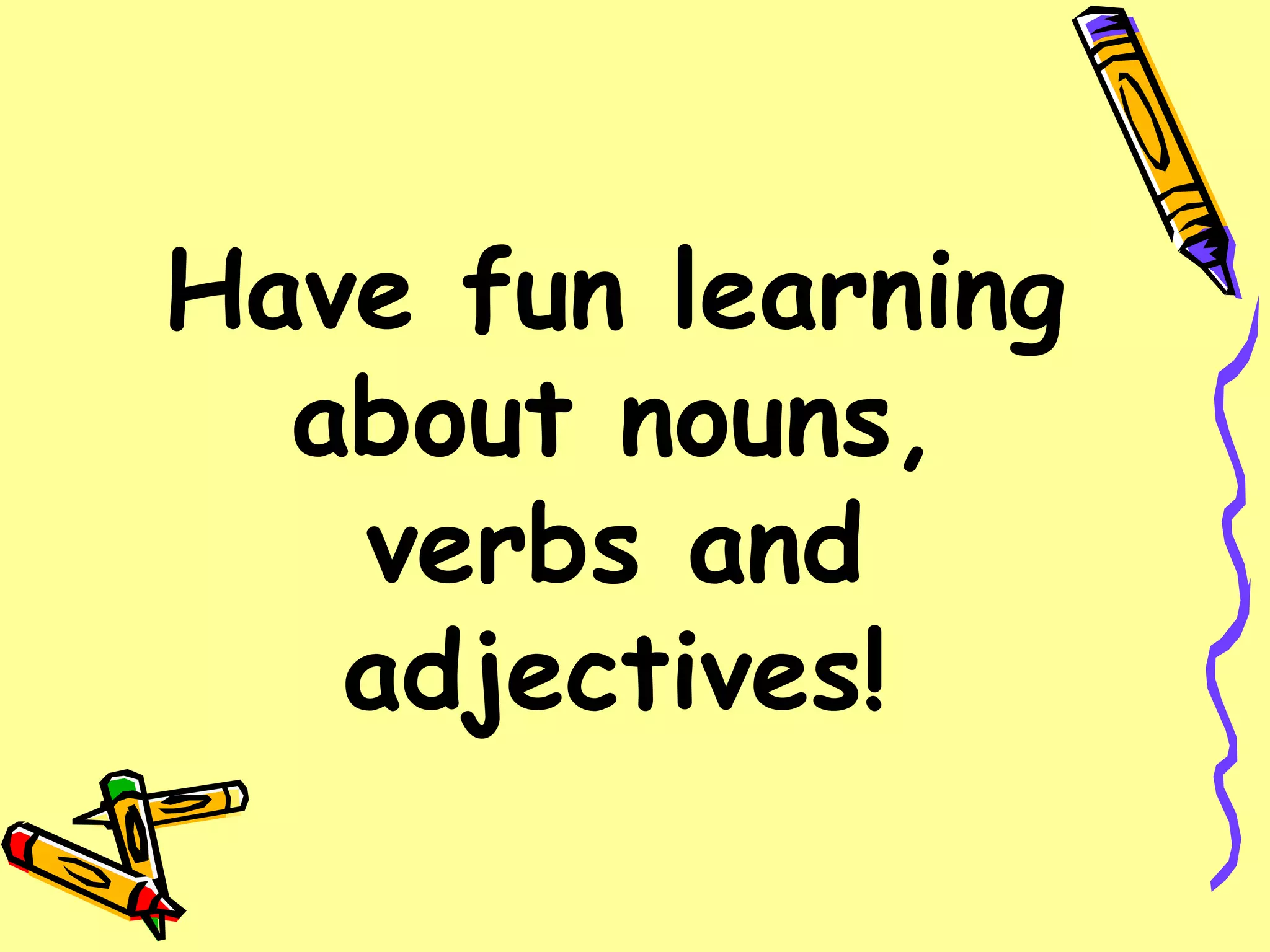 NOUN, VERB, ADJECTIVE.ppt