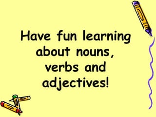 NOUN, VERB, ADJECTIVE.ppt