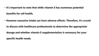 Nourish your cells with VIT E HARD FACTS : Dr Sharda Jain | PPTX
