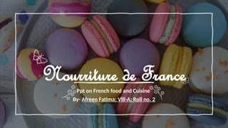 Nourriture de France ppt a ppt on food.. | PPTX
