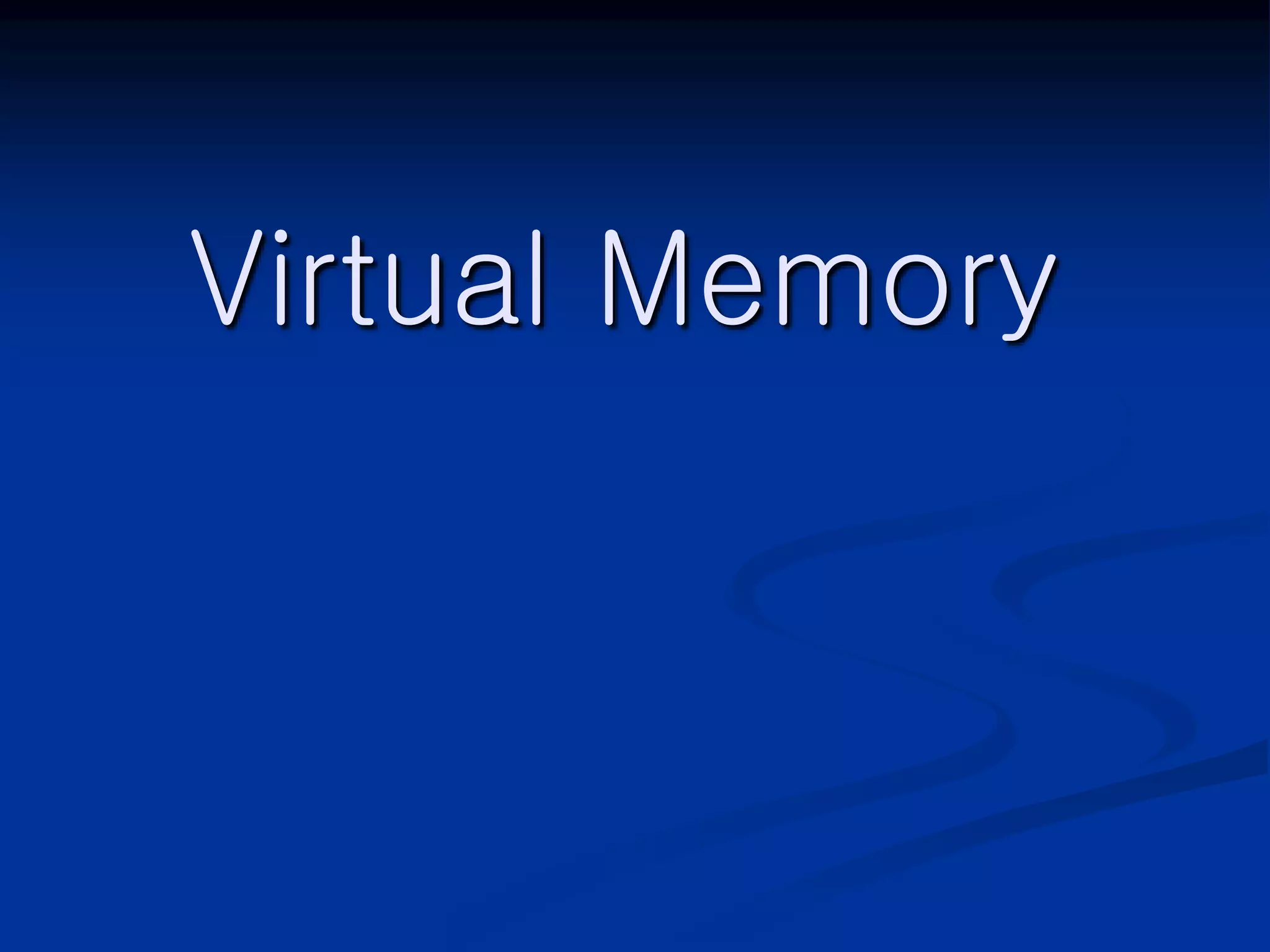 NOV11 virtual memory.ppt