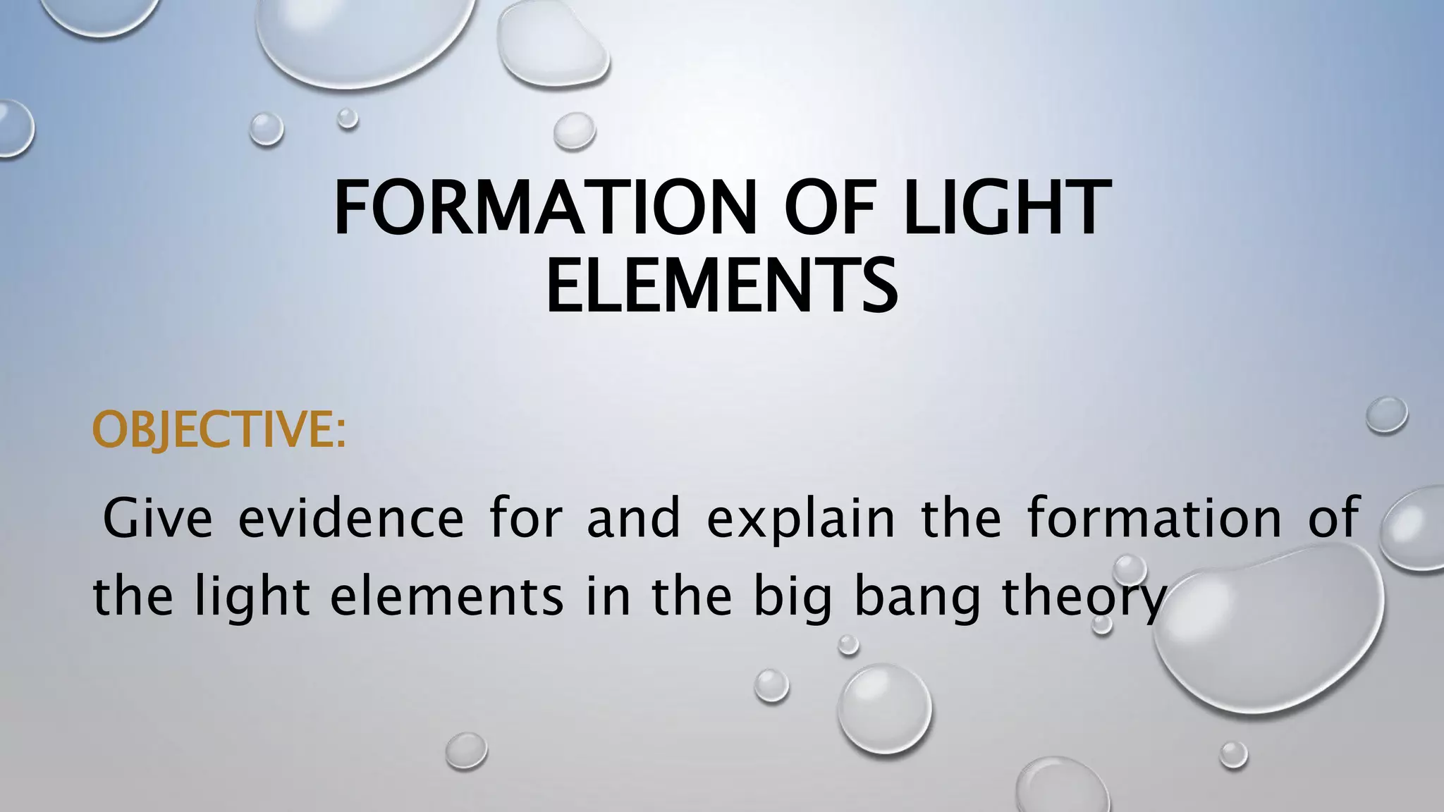 Formation of Light Elements. | PPTX
