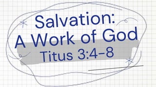 Salvation a Work of God | PPTX