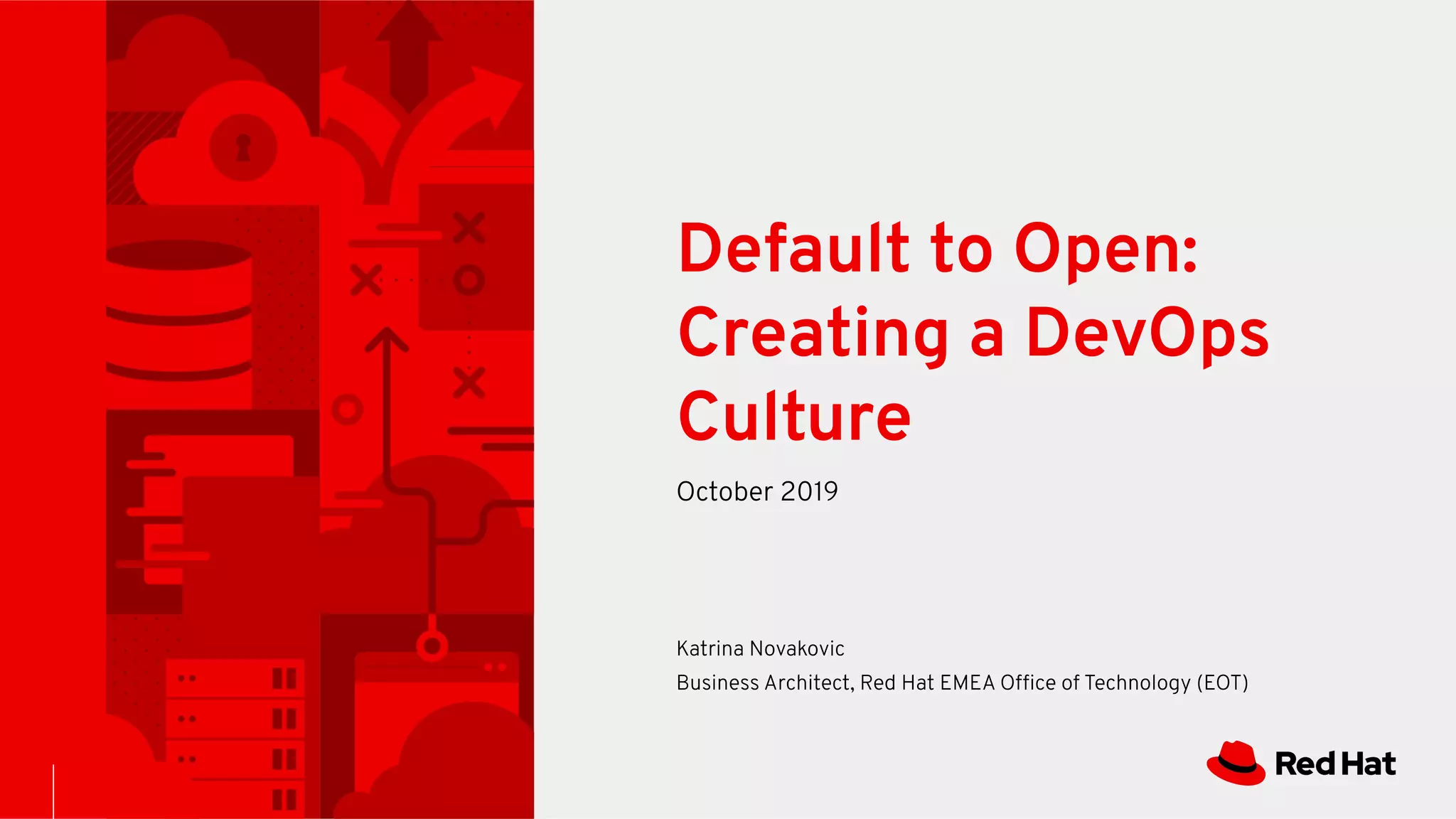 Katrina Novakovic "Default to Open: Creating a DevOps Culture" | PPT