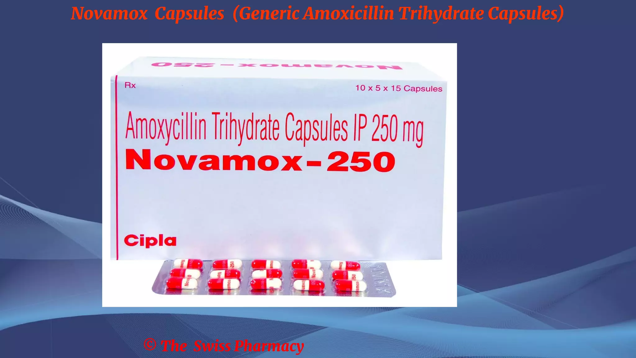 Novamox Capsules (Generic Amoxicillin Trihydrate Capsules) | PDF