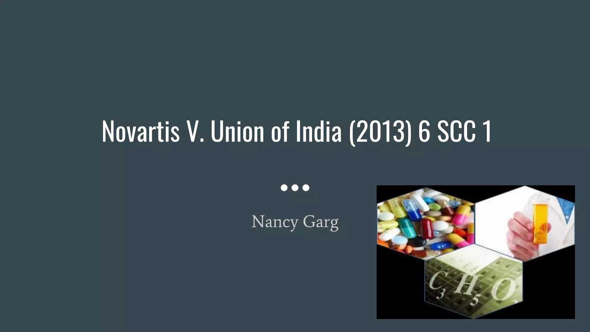 Novartis V. Union of India (2013) 6 SCC 1.pptx