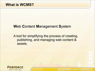 Introducing the Perforce Web Content Management System | PDF